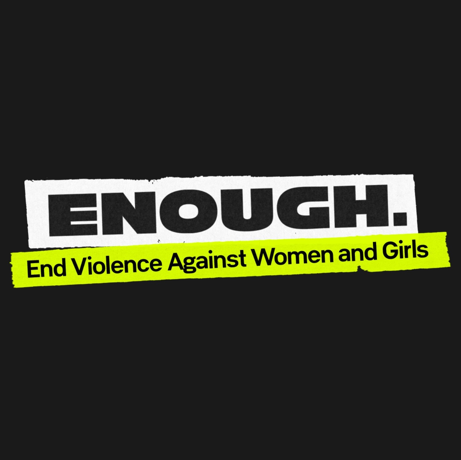 Support the campaign | ENOUGH